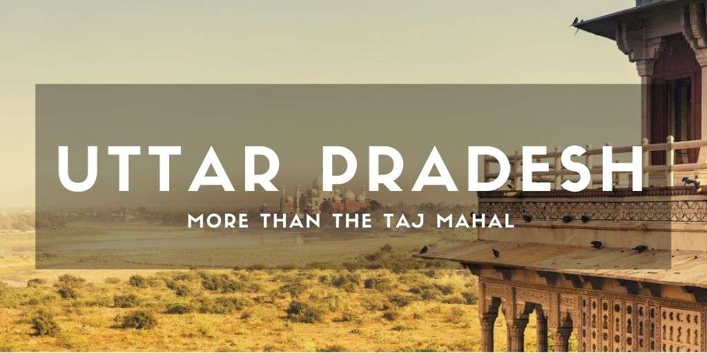 15 Best Places To Visit In Uttar Pradesh (Updated 2024)