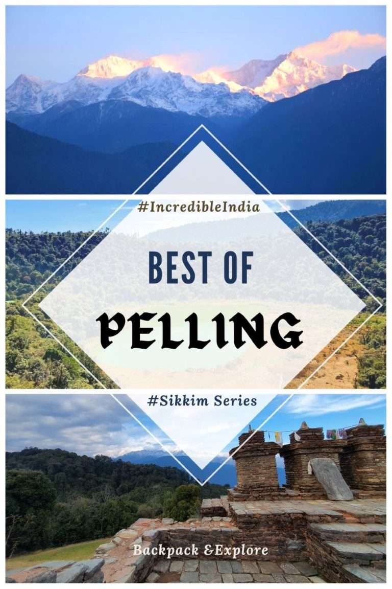 A Complete Travel Guide to Pelling with flexible itinerary - Backpack ...